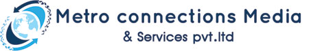 Metro Connections Media Pvt. Ltd.